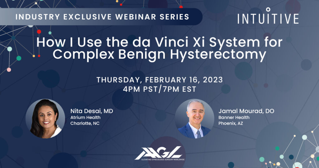 AAGL/Intuitive Webinar: How I Use the da Vinci Xi System for Complex ...