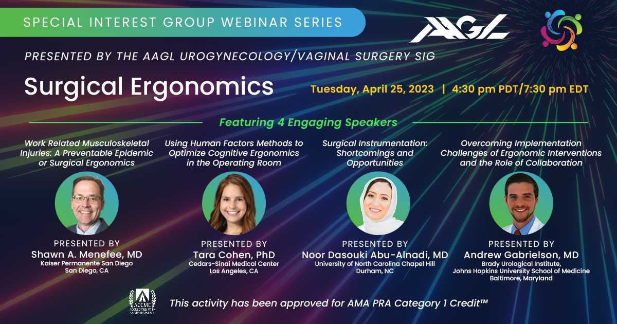 AAGL Urogynecology/Vaginal Surgery SIG Webinar: Surgical Ergonomics - AAGL