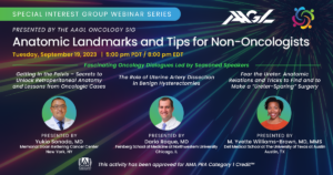 AAGL Oncology SIG Webinar: Anatomic Landmarks and Tips for Non ...
