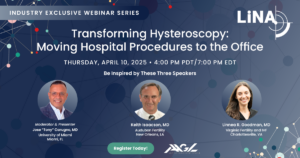 AAGL/LiNA Medical Webinar: Transforming Hysteroscopy: Moving Hospital ...