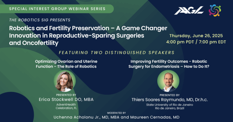 AAGL Robotics SIG Webinar: Robotics and Fertility Preservation – A Game ...